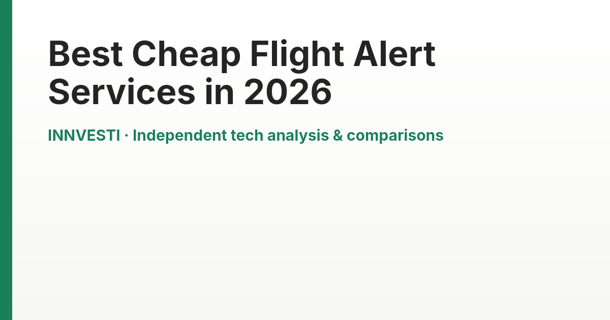 Best Cheap Flight Alert Services in 2026 | Innvesti